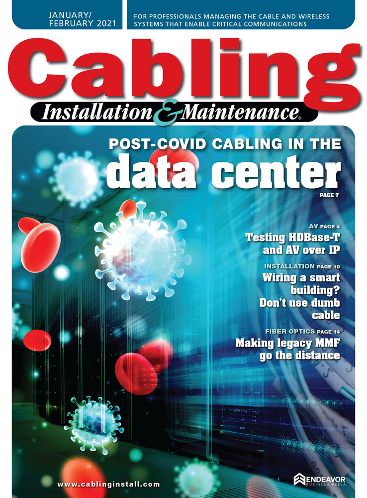 Cabling Installation & Maintenance - January/February 2021 Cover